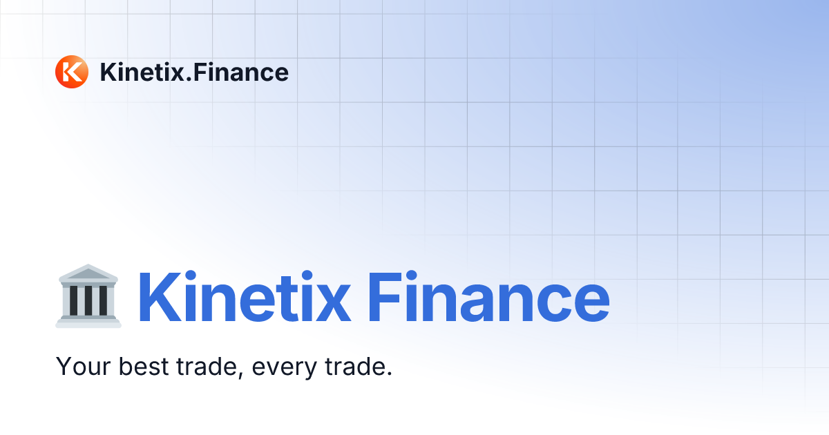 🏛️ Kinetix Finance | Kinetix.Finance